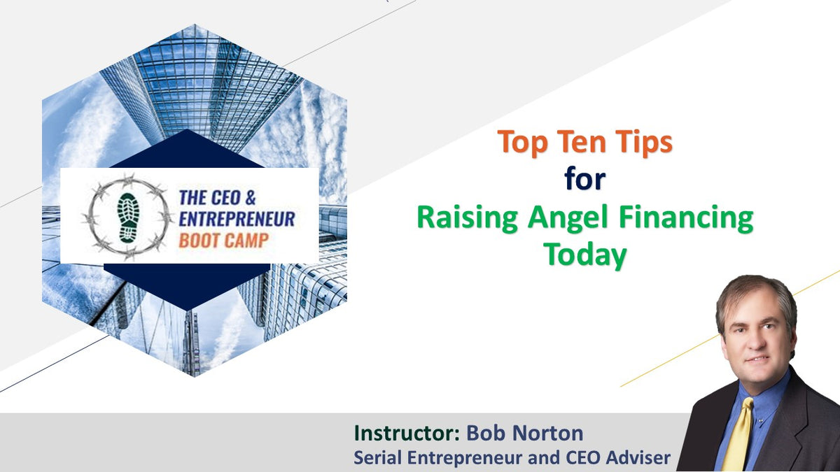 Top Ten Tips for Raising Angel Financing Today – Entrepreneurship ...